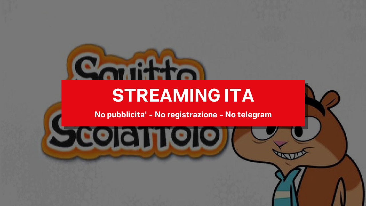 Squitto lo scoiattolo | Streaming ITA GRATIS