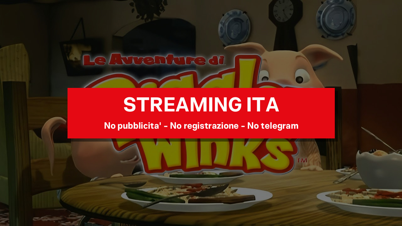 Le avventure di Piggley Winks | Streaming ITA GRATIS