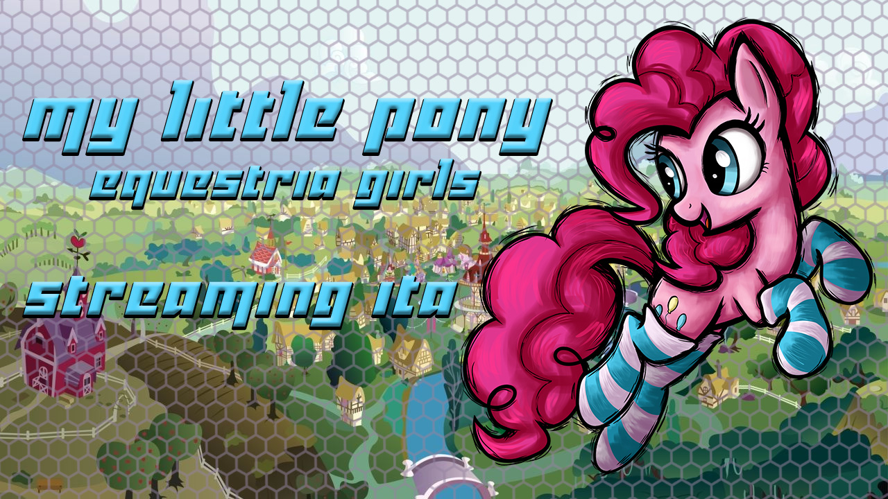 My Little Pony Streaming ITA!